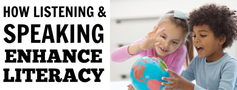 Listening and Speaking to Enhance Literacy - Where the Magic Happens